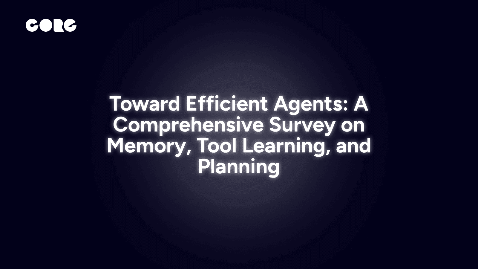 Toward Efficient Agents: A Comprehensive Survey on Memory, Tool ...